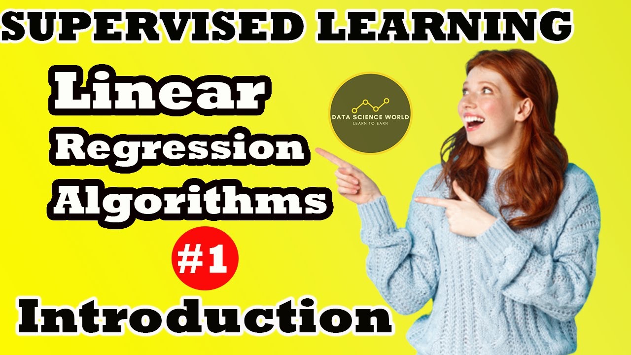 What is Supervised Learning? | Linear Regression Algorithms (#1) | Machine Learning for Data Science