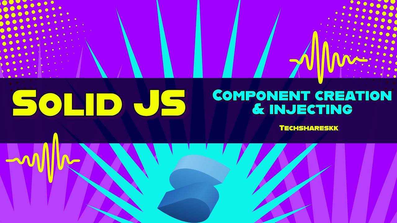 Creation and Injecting Solid Component | Solid JS tutorials | Part 4