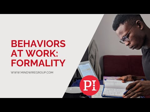 Behaviors at Work: Formality