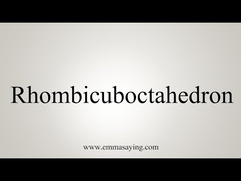 How To Say Rhombicuboctahedron