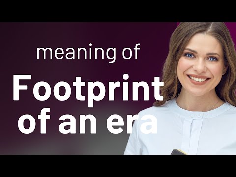 Unraveling Time: The Footprint of an Era