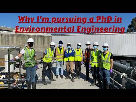 Why I'm pursuing a Phd in Environmental Engineering?