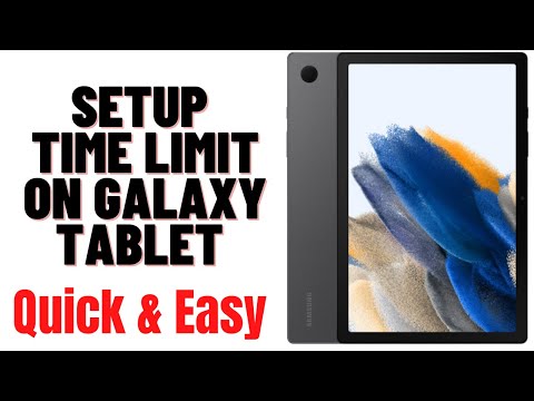 HOW TO SETUP TIME LIMIT ON SAMSUNG GALAXY TAB A,how to set up time limit on galaxy tablet