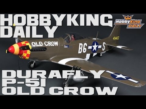 HobbyKing Daily - Durafly P-51 Mustang OLD CROW Announcement