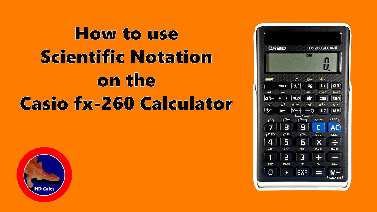 How to use Scientific Notation on the Casio fx-260 calculator