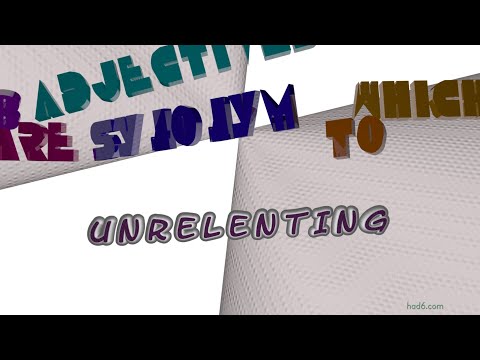 unrelenting - 9 adjectives meaning unrelenting (sentence examples)