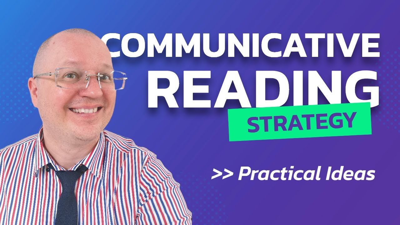 Making Reading Communicative (with examples!)