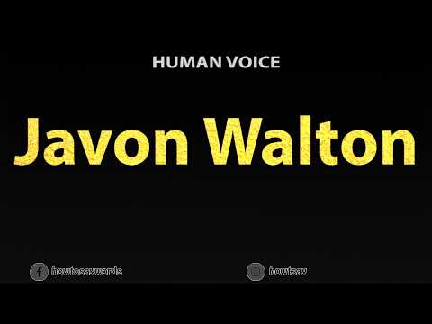 How To Pronounce Javon Walton