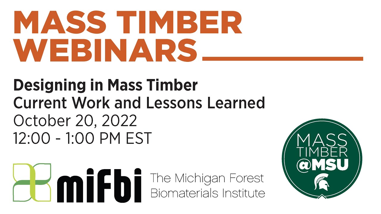 Designing in Mass Timber – Current Work and Lessons Learned