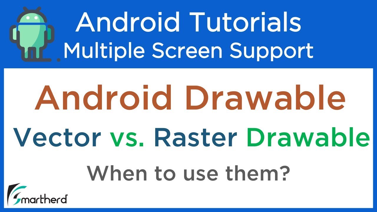 What is Drawable in Android? Raster vs. Vector Drawable. Multiple Screen Support Tutorial #3.2