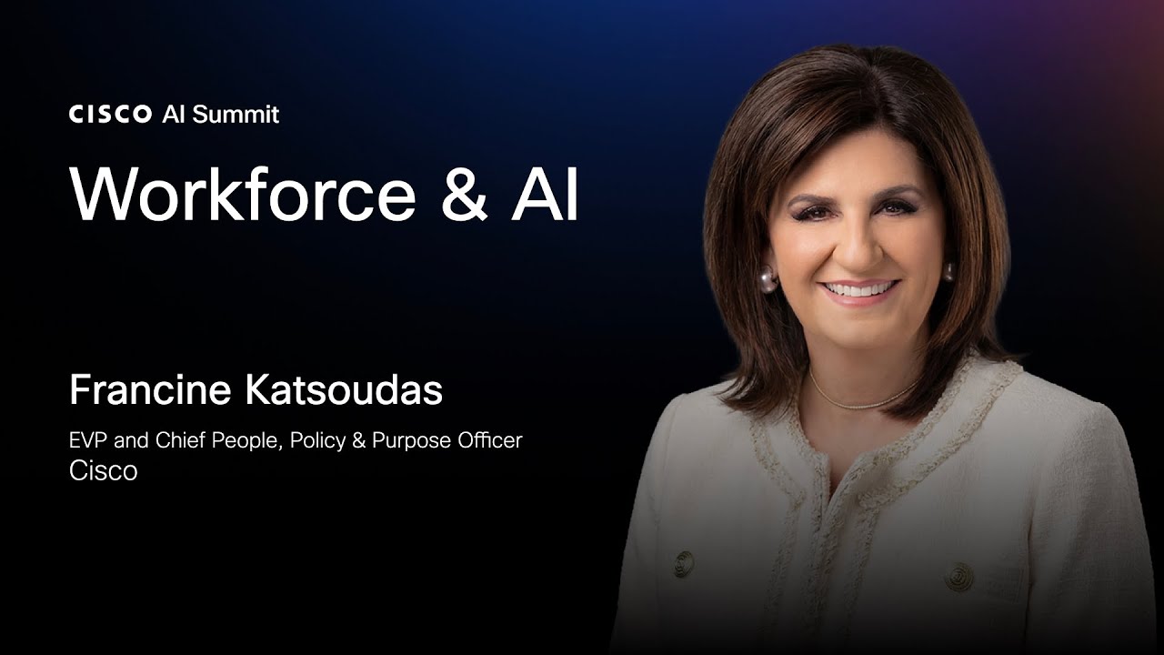 Workforce & AI | Francine Katsoudas, EVP & Chief People Officer, Cisco