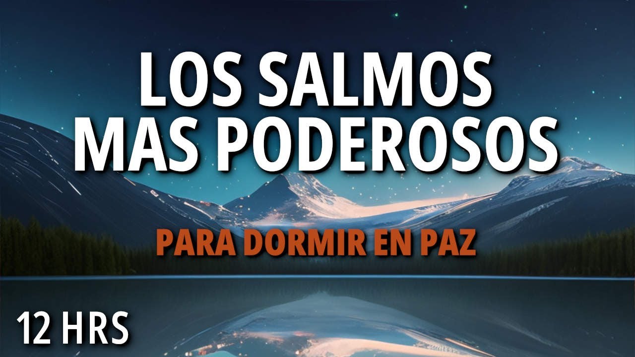 Salmos Para Dormir en Paz | Palabra de Dios | Biblia Hablada | 12HRS