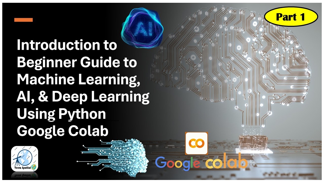 Introduction to Machine Learning, AI, & Deep Learning Using Python Google Colab | Beginner Guide 1