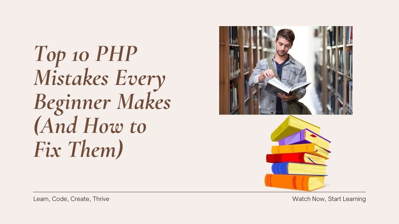 Top 10 PHP Mistakes Every Beginner Makes (And How to Fix Them) | Learn PHP Best Practices
