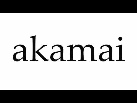 How to Pronounce akamai