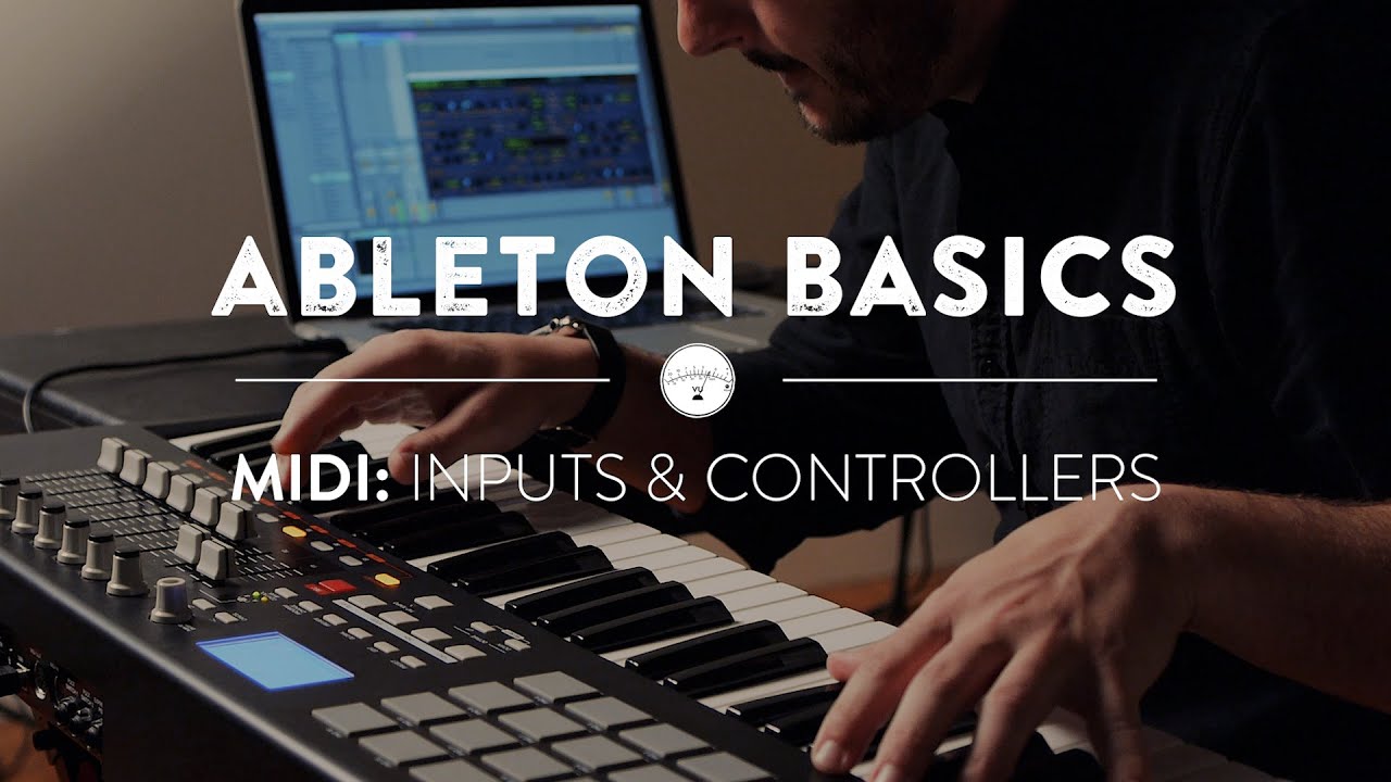 Ableton Basics - Part Four: MIDI Inputs & Controllers