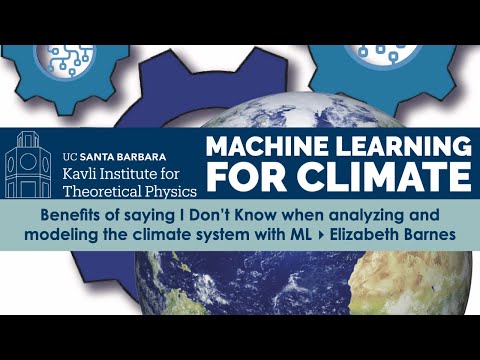 Benefits of saying I Don't Know when analyzing & modeling the climate system w/ ML▸ Elizabeth Barnes