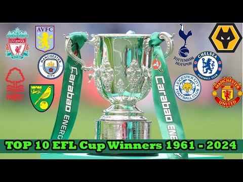 TOP 10 EFL / Carabao Cup Winners 1961 - 2024