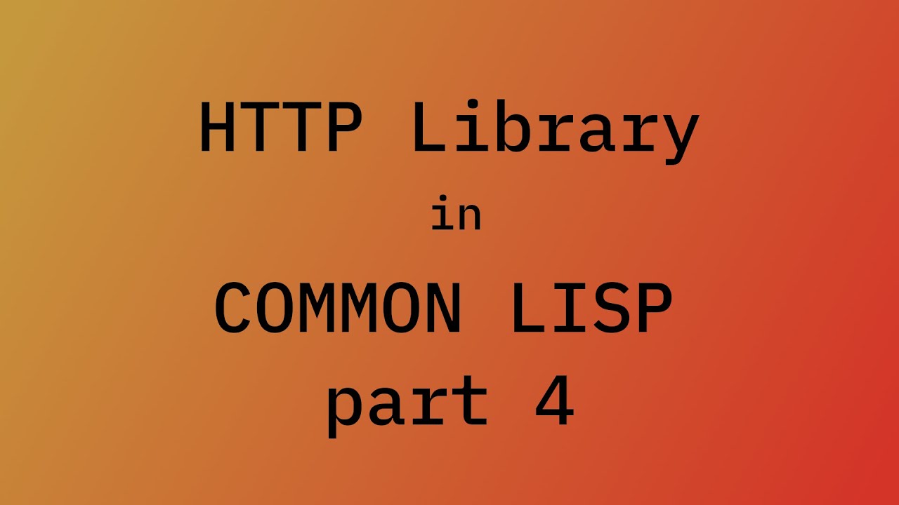 04 HTTP Library in Common Lisp