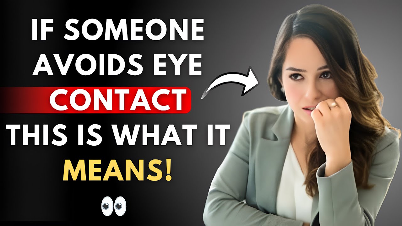 If Someone Avoids Eye Contact,!?|| THIS is What It Means!