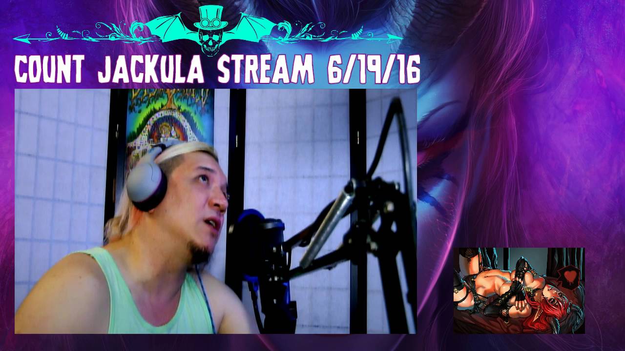 Count Jackula Stream (6/19/16)