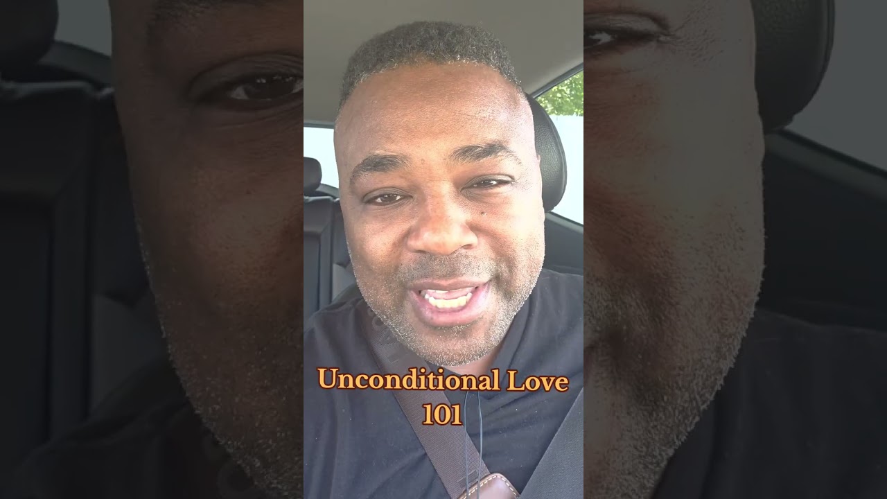 Unconditional Love 101