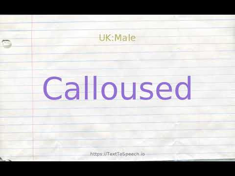 How to pronounce calloused