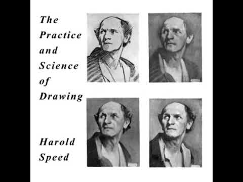 The Practice and Science of Drawing by Harold SPEED read by Various Part 2/2 | Full Audio Book