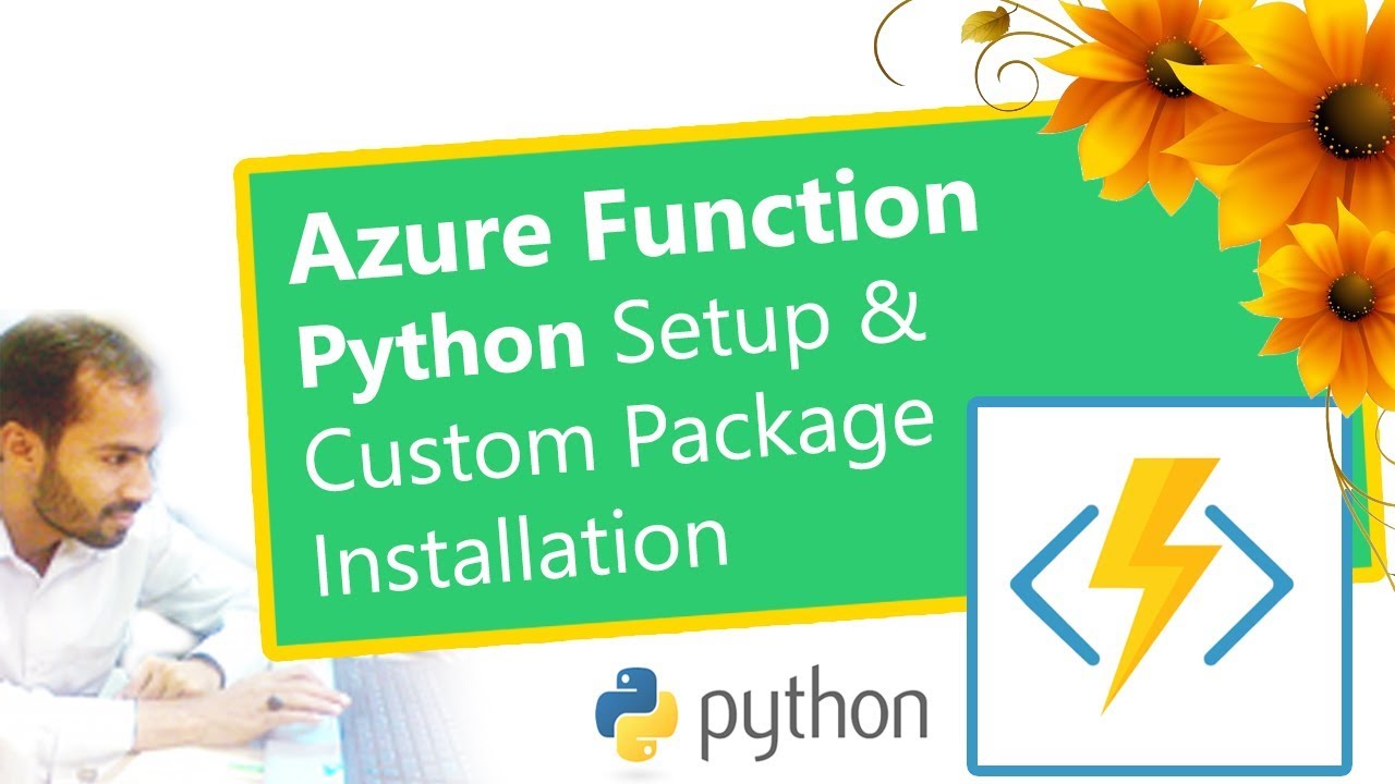 Azure Function Python Setup and Custom Packages Installation