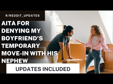 AITA for Denying My Boyfriend's Temporary Move-in with His Nephew + UPDATES