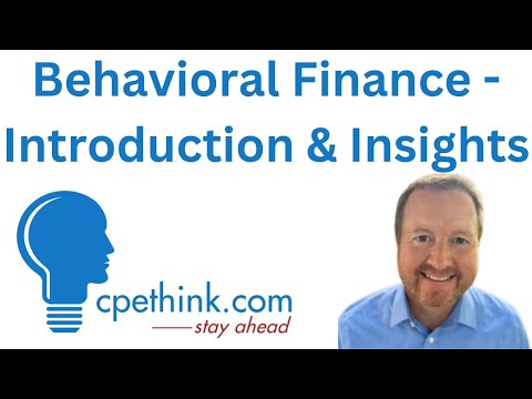 Behavioral Finance - Introduction and Insights | CPE on Cpethink.com