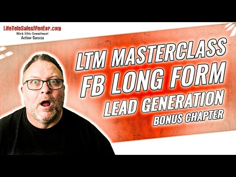 LTM Masterclass FB Long Form Lead Generation Bonus Chapter