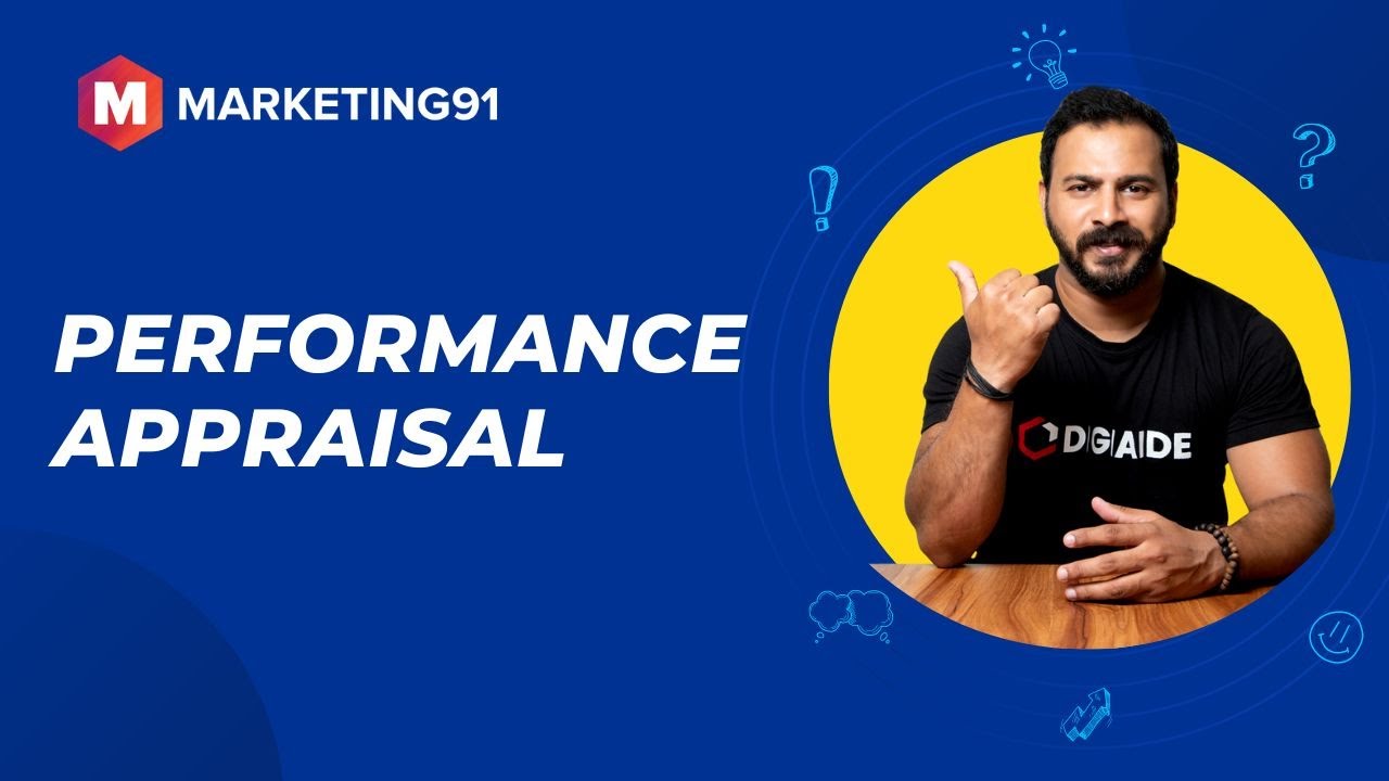 Performance Appraisal - Meaning, Objectives, Steps and Examples