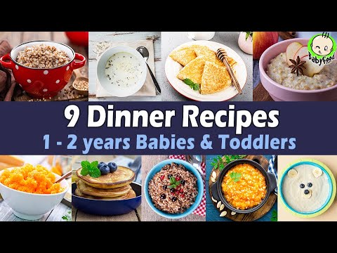 9 Quick and Easy Dinner Recipe Ideas for 1 - 2 Year Toddlers | Weight Gain Dinners | Dinner Ideas