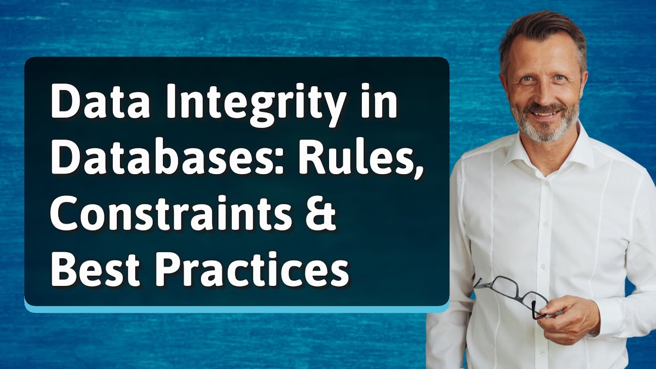 Data Integrity in Databases: Rules, Constraints & Best Practices
