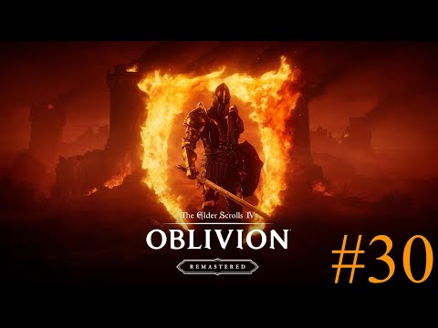 Ep. 30 – Sins of the Father | Let’s Play Oblivion Remastered