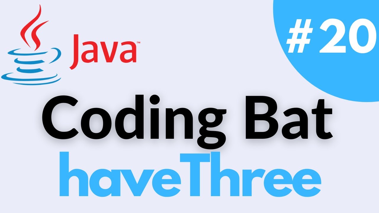 haveThree - Coding Bat Array-2 Java Solution and Tutorial