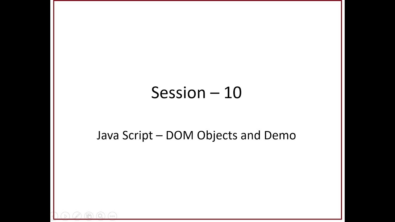 10. Java Script - DOM OBJECTS, WINDOW OBJECT, NAVIGATOR OBJECT