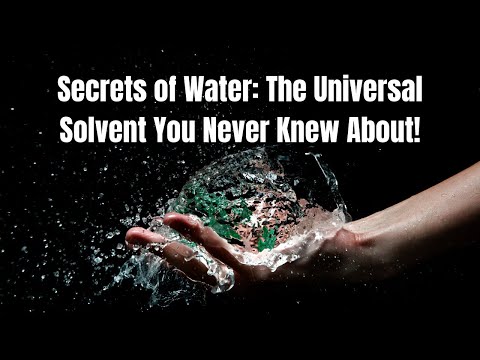 Secrets of Water: The Universal Solvent You Never Knew About! 💧