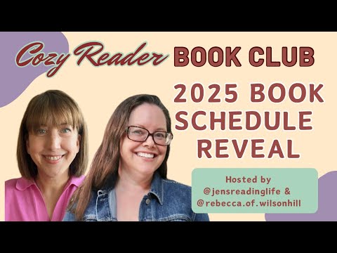 Cozy Reader Book Club 2025 Schedule Reveal || Come See What We Are Reading Next Year!