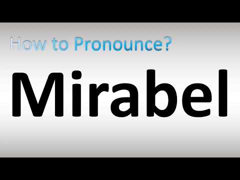 How to Pronounce Mirabel