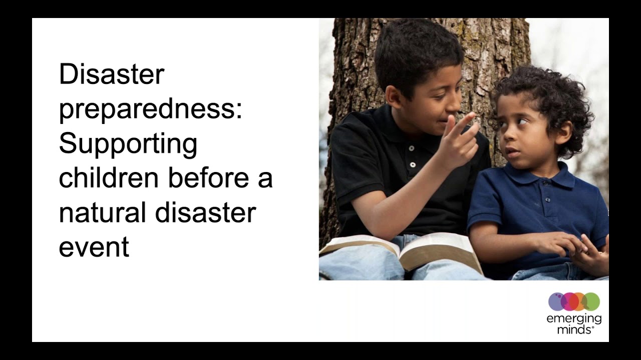 Emerging Minds webinar: Supporting children after natural and human induced disasters