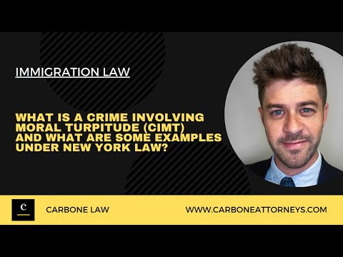 What is a Crime Involving Moral Turpitude (CIMT) and What are Some Examples under New York Law?