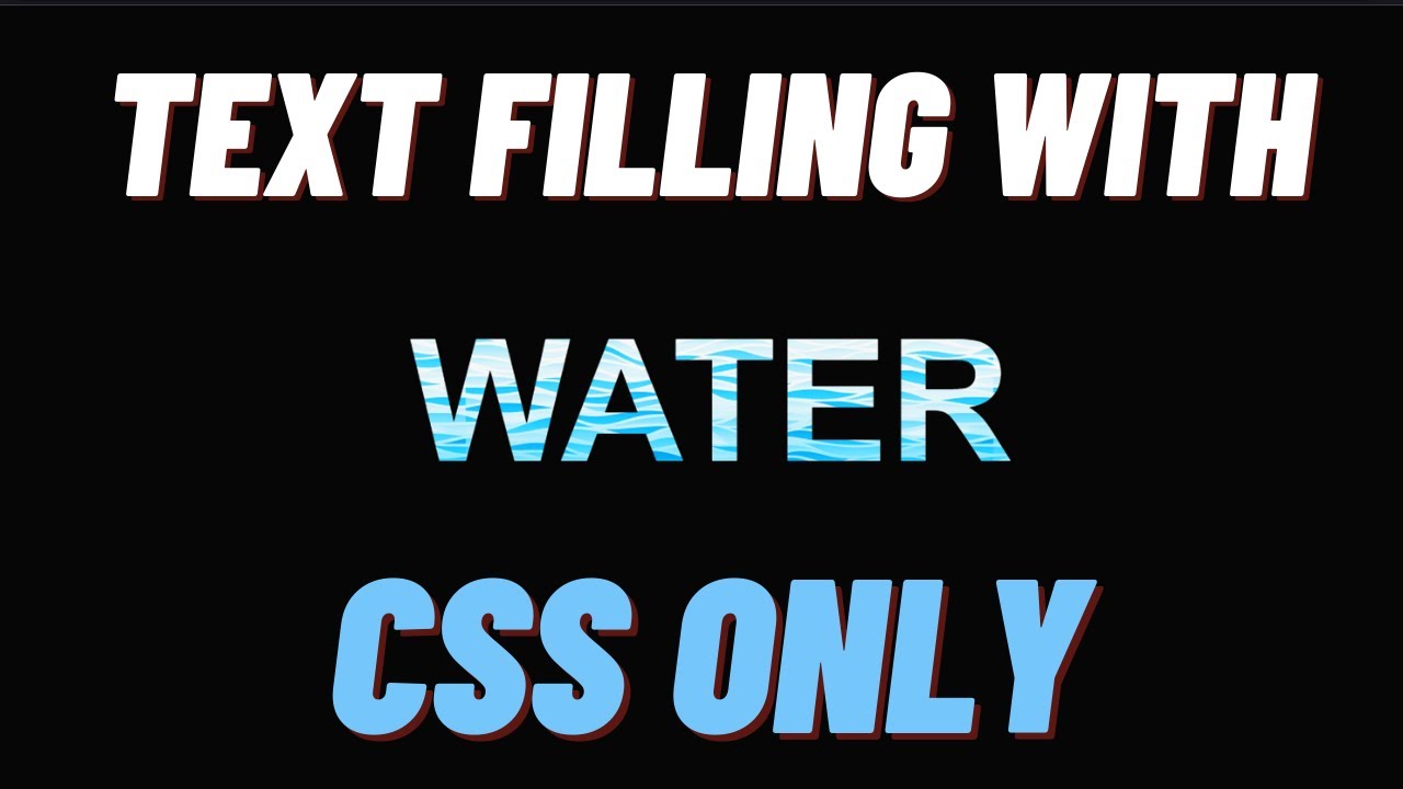 Text Filling with Water Pure CSS Tutorials Cool CSS Animation Effects