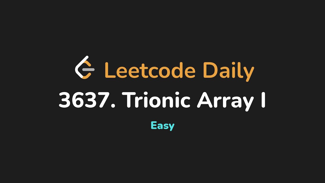 3637. Trionic Array I | Leetcode Daily - Python