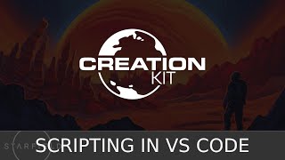 Starfield Creation Kit - Scripting in VS Code at Starfield Nexus - Mods and Community
