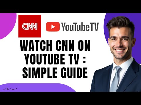 How to Watch CNN on YouTube TV in 2025: Step-by-Step Guide