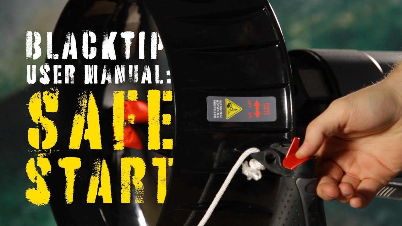 BlackTip User Manual: Safe Start