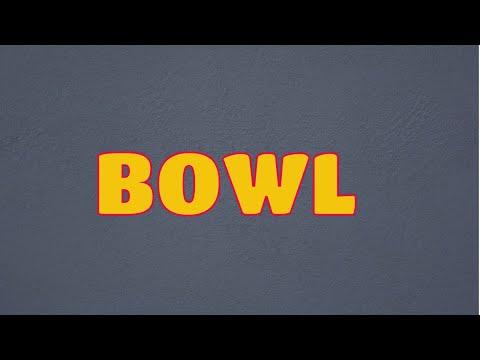 What Does BOWL Means || Meanings And Definitions With Example in ENGLISH