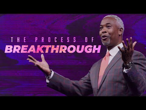 The Process of Breakthrough | Bishop Dale C. Bronner | Word of Faith Family Worship Cathedral